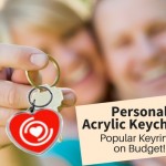 Exploring The Benefits Of Promotional Acrylic Keychains | Budgetkeychains