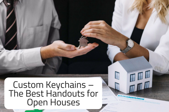 Custom Keychains – The Best Handouts for Open Houses | Budgetkeychains